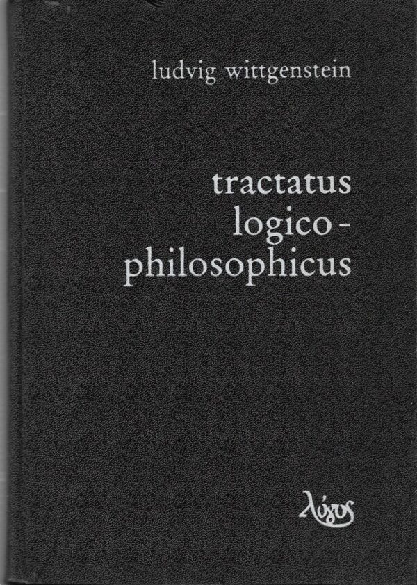 Ludwig Wittgenstein: Tractatus logico - philosophicus