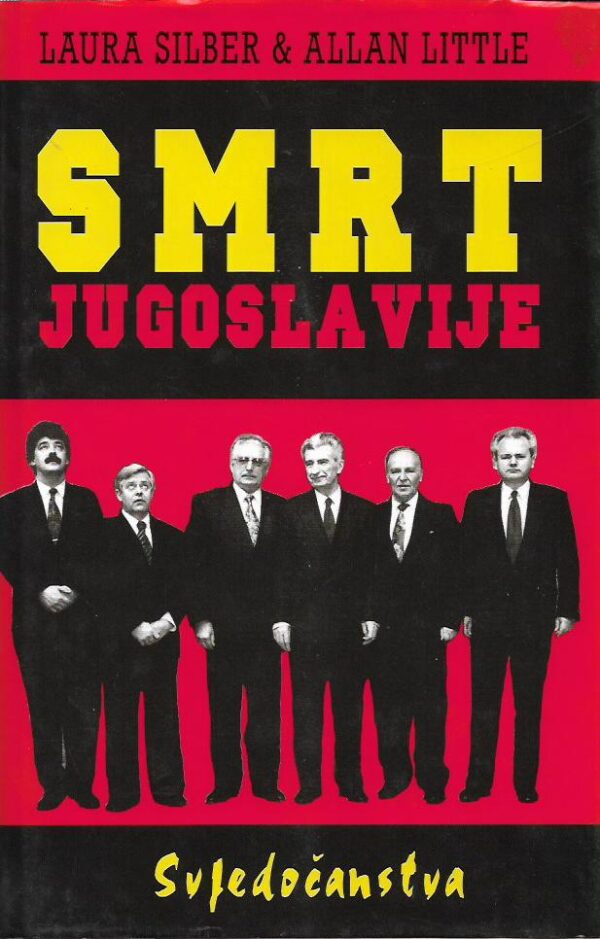 Laura Silber & Allan Little: Smrt Jugoslavije - svjedočanstva