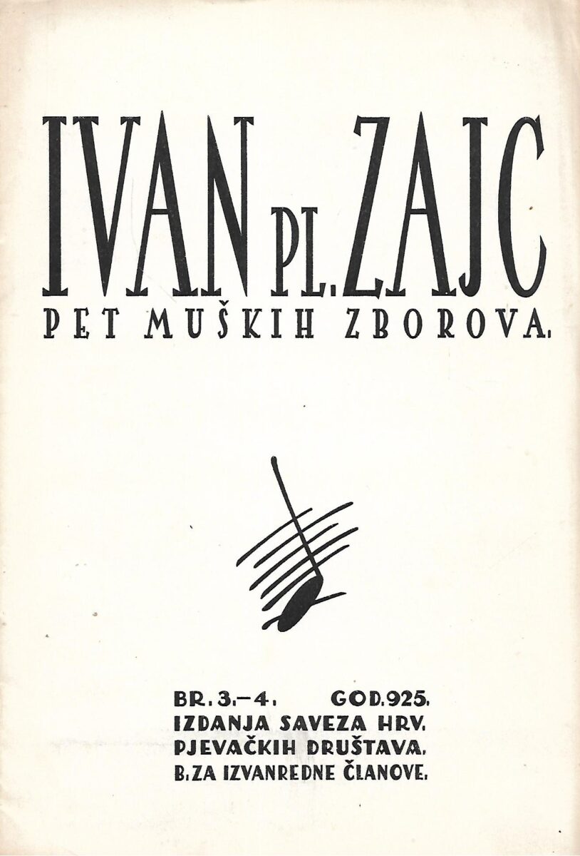 Ivan pl. Zajc - Pet muških zborova - br. 3-4, god. 925