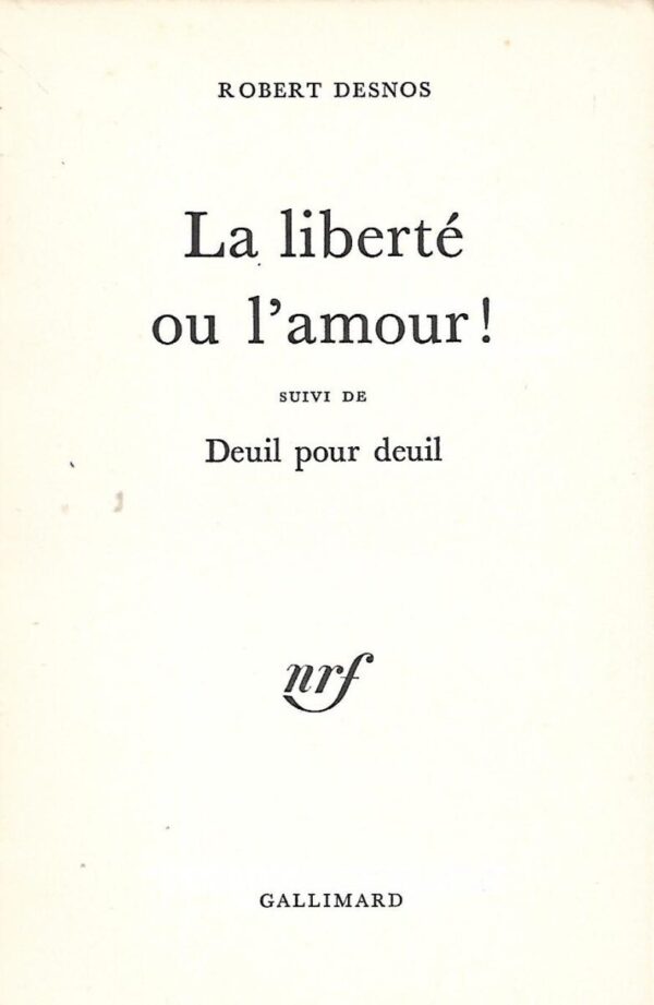 Robert Desnos: La Liberte ou l'Amour | Crveni Peristil