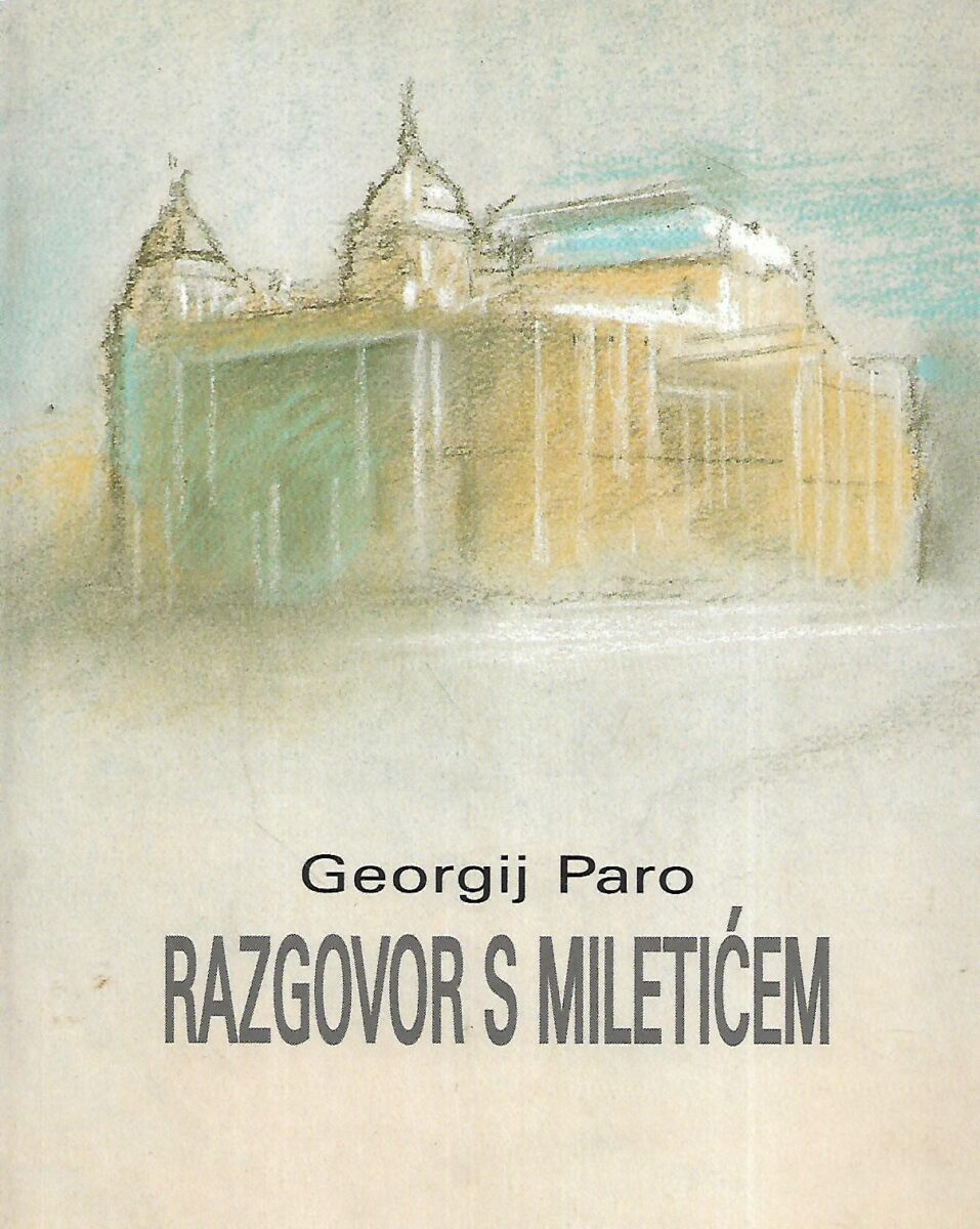 Georgij Paro: Razgovor s Miletićem | Crveni Peristil
