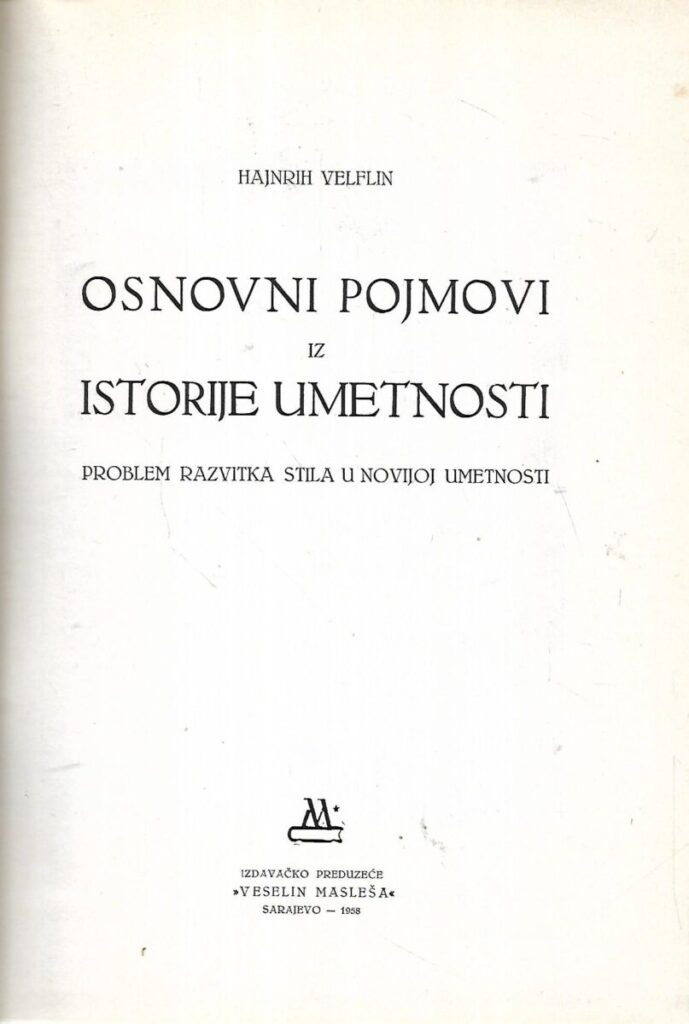 Heinrich Wolfflin: Osnovni pojmovi iz istorije umetnosti | Crveni Peristil