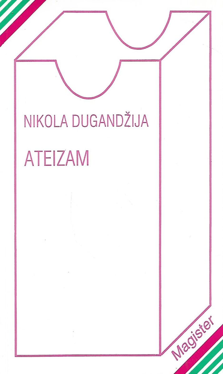 Nikola Dugandžija: Ateizam | Crveni Peristil