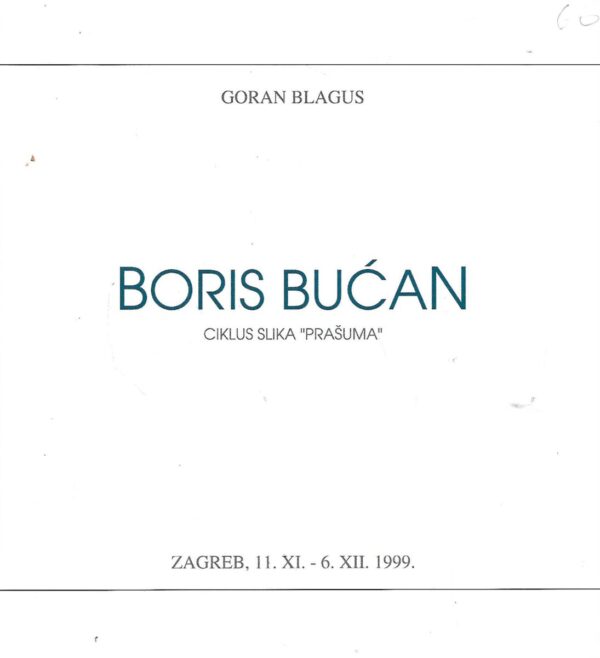 Goran Blagus: Boris Bućan / Ciklus slika "Prašuma" | Crveni Peristil