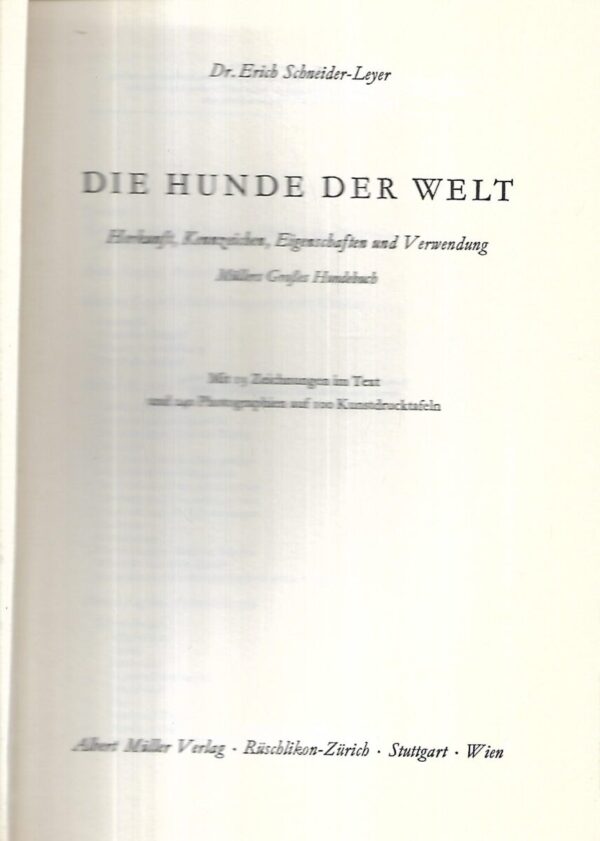 Dr. Erich Schneider-Leyer: Die Hunde der Welt | Crveni Peristil
