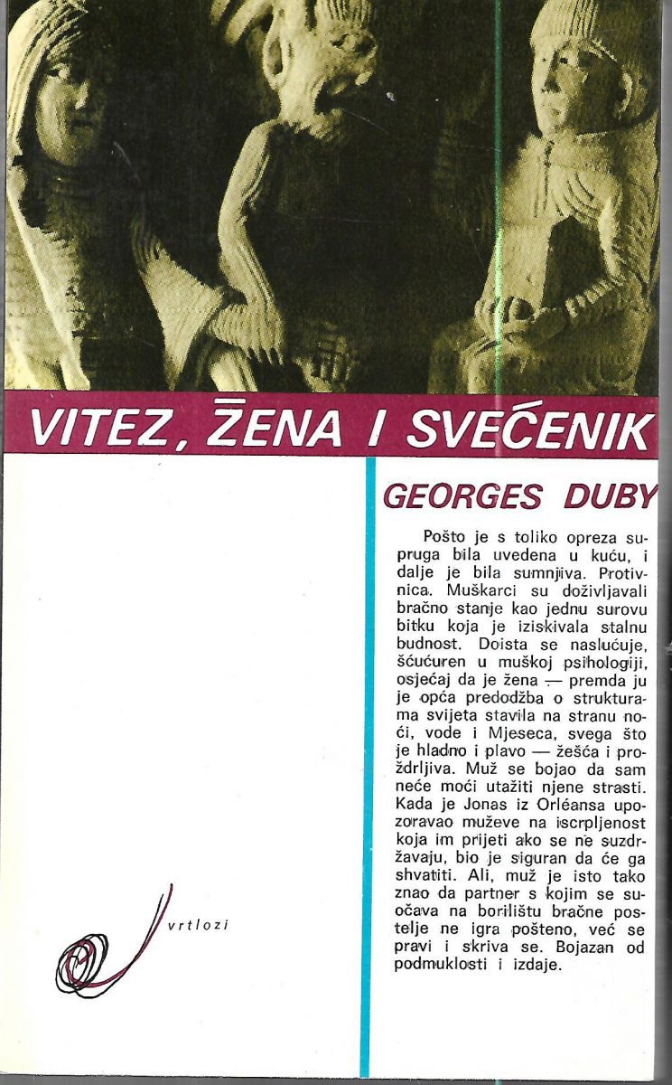 Georges Duby: Vitez, žena i svećenik | Crveni Peristil