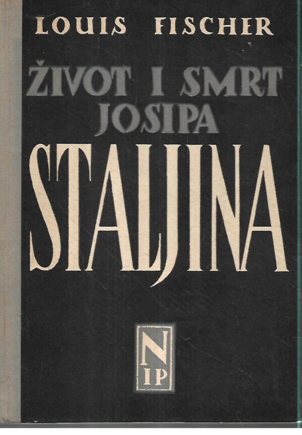 Louis Fischer: Život i smrt Josipa Staljina | Crveni Peristil