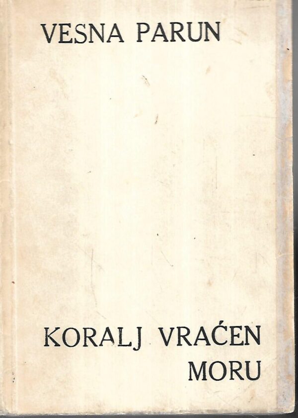 Vesna Parun: Koralj vraćen moru | Crveni Peristil