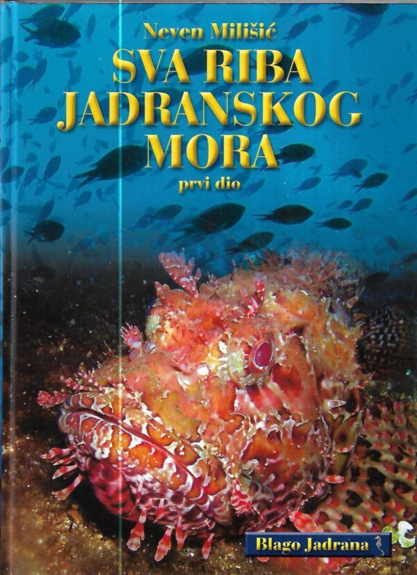 Neven Milišić: Sva riba jadranskog mora 1/2 | Crveni Peristil