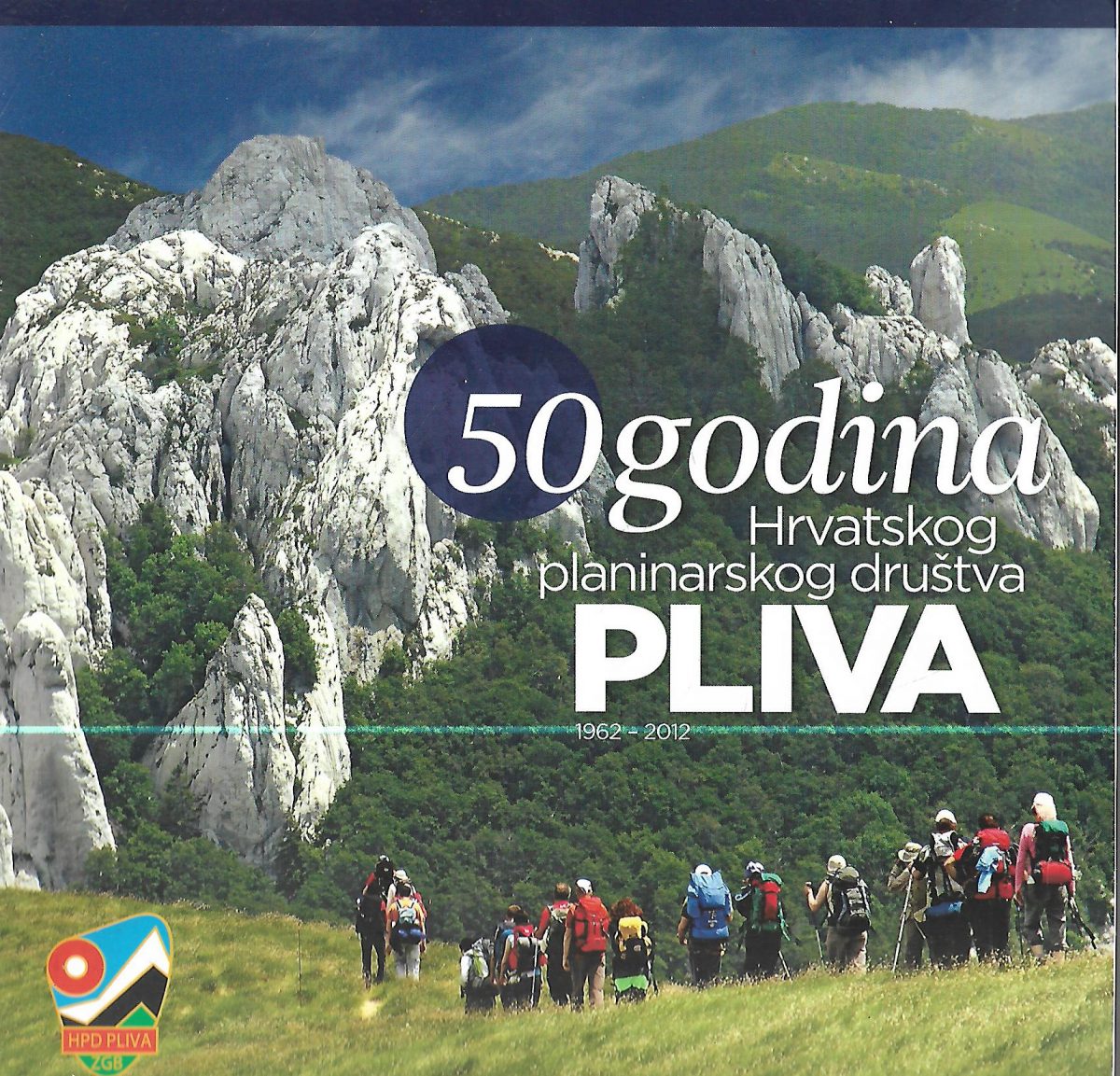 50 godina planinarskog društva Pliva 1962 - 2012 | Crveni Peristil