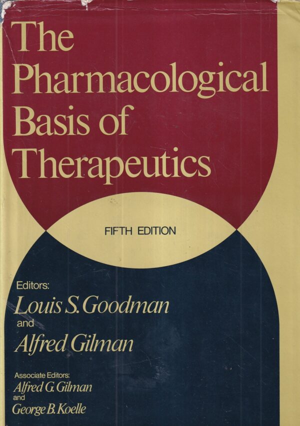 Louis S. Goodman i Alfred Gilman: The Pharmacological Basis of ...