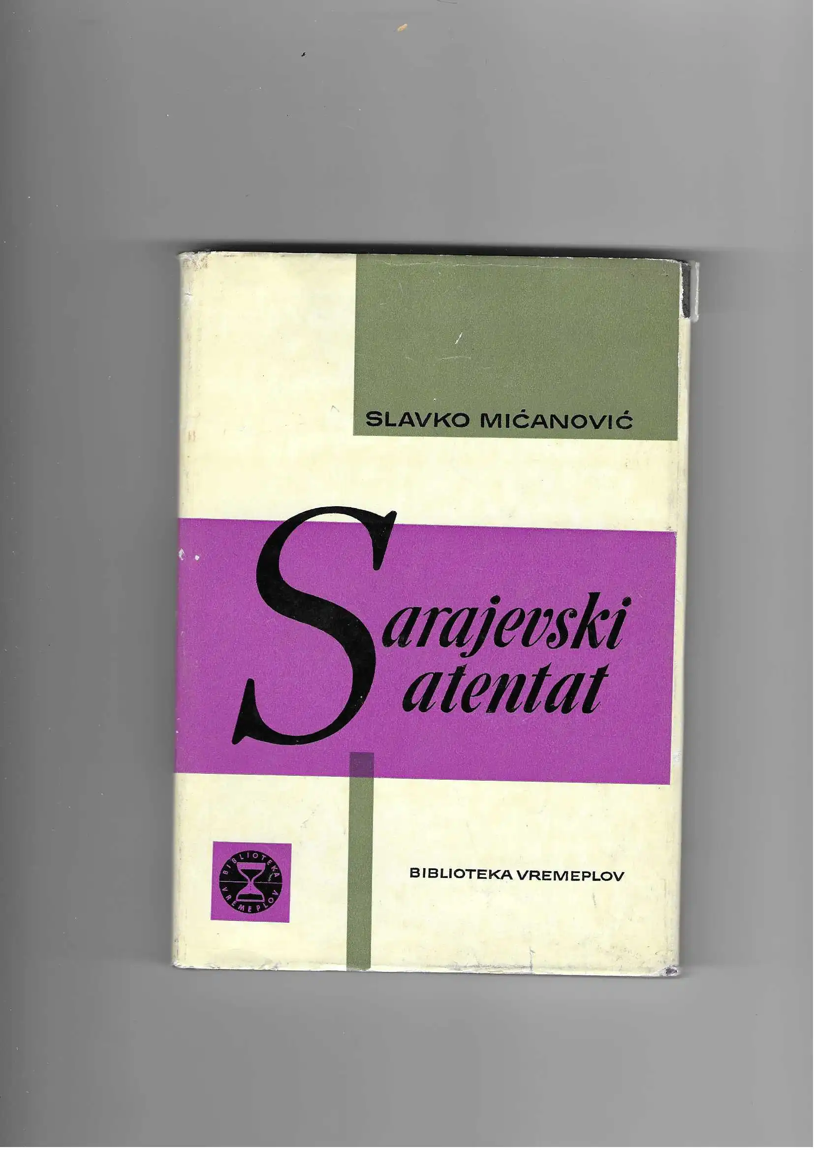 Slavko Mićanović: Sarajevski atentat | Crveni Peristil