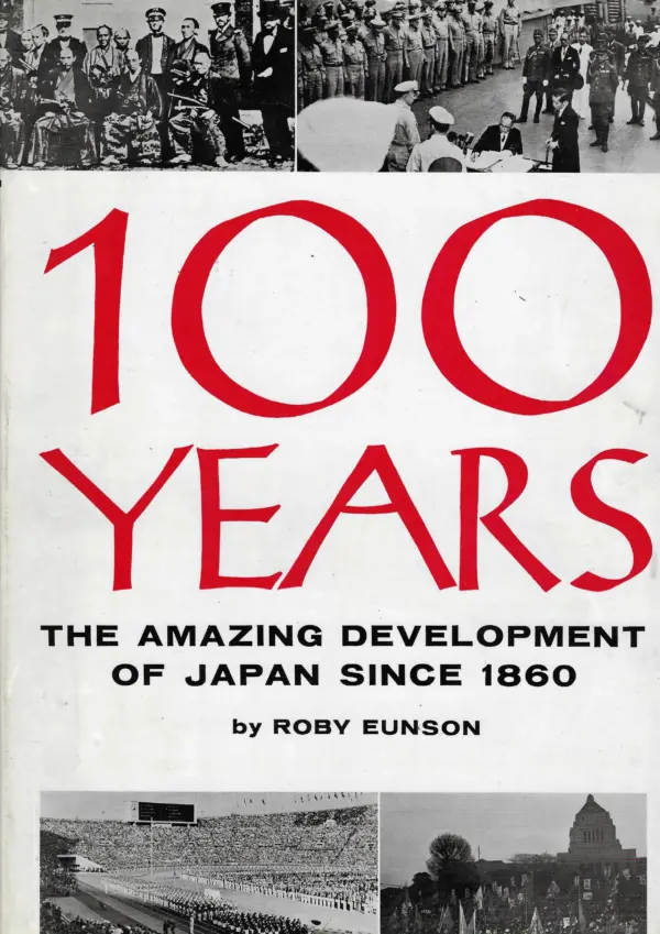 Roby Eunson: 100 Years - The Amazing development of Japan since 1860 | Crveni Peristil