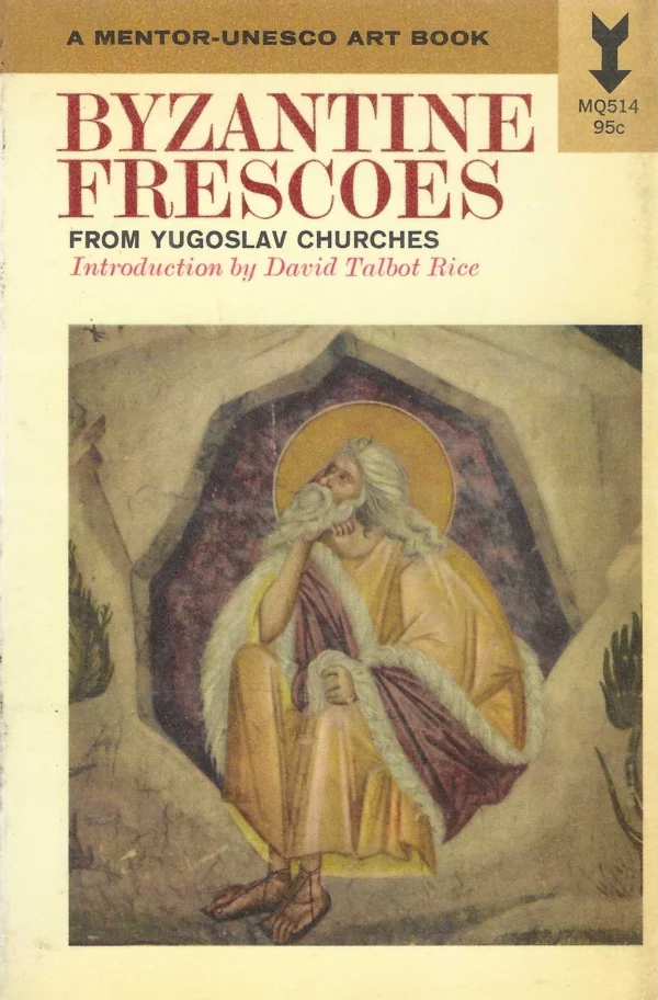 David Talbot Rice: Byzantine Frescoes from Yugoslav Churches | Crveni ...