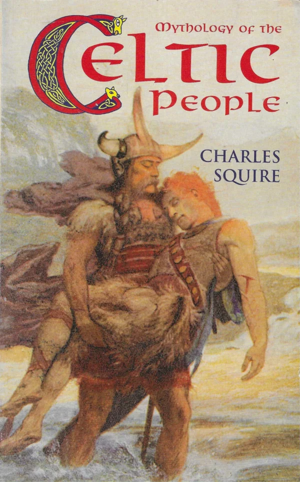 Charles Squire: Mythology of the Celtic people | Crveni Pristil
