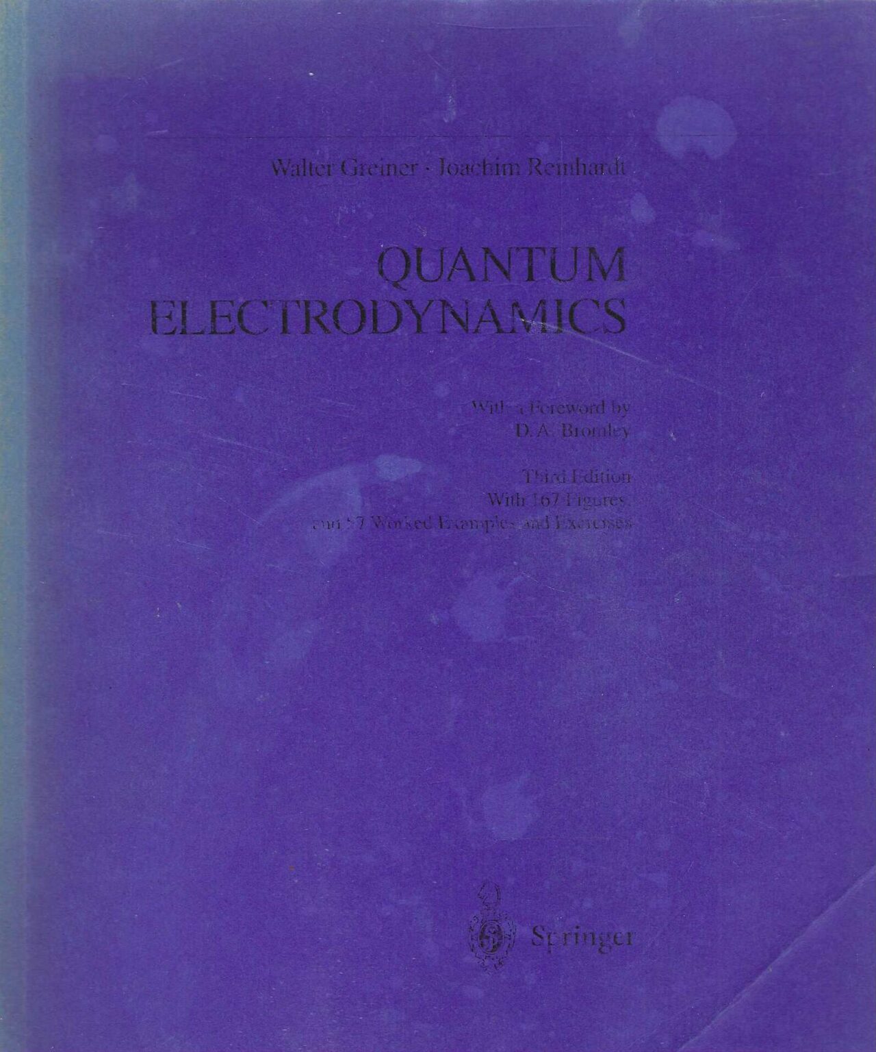 Walter Greiner and Joachim Reinhardt: Quantum Electrodynamics | Crveni Peristil